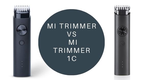 MI Trimmer Vs MI Trimmer 1c, Which 1 To Buy? - INSDOC