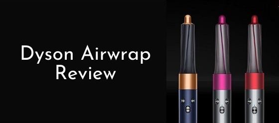 Dyson Airwrap Review - Unbiased(Bought And Reviewed)