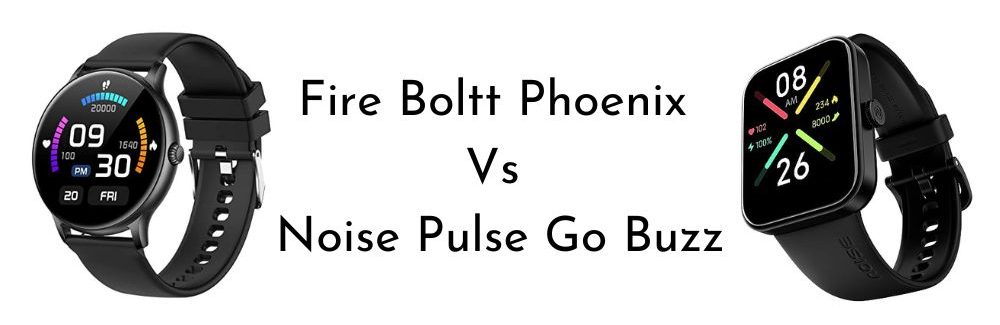 Fire Boltt Phoenix Vs Noise Pulse Go Buzz - Better Watch?